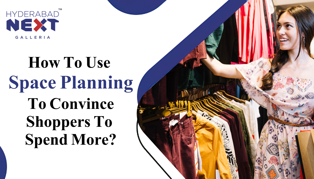 Use Space Planning To Convince Shoppers To Spend More